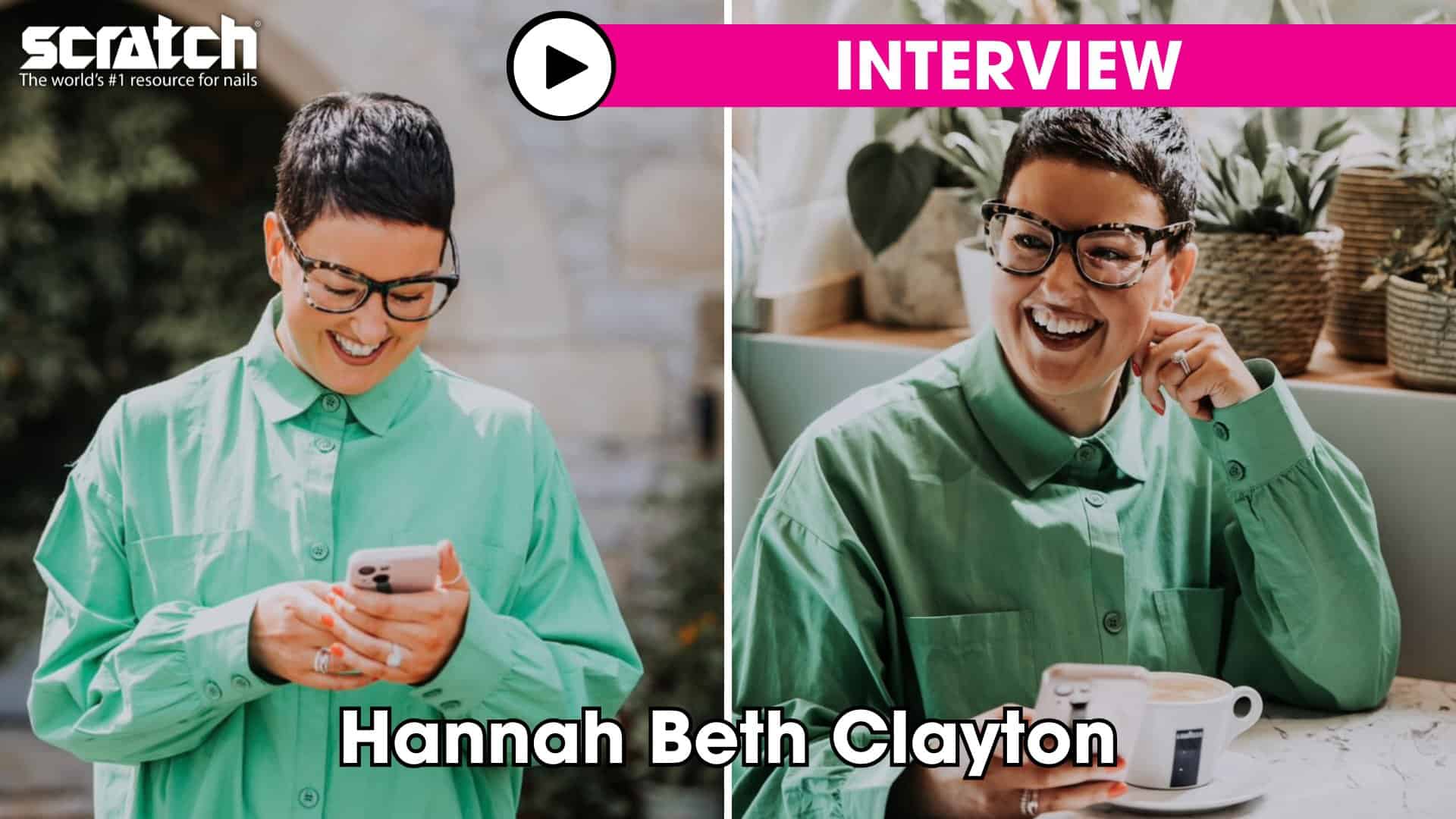 Hannah Beth Clayton: nail industry lessons, social media popularity & Scratch Stars Awards - Scratch